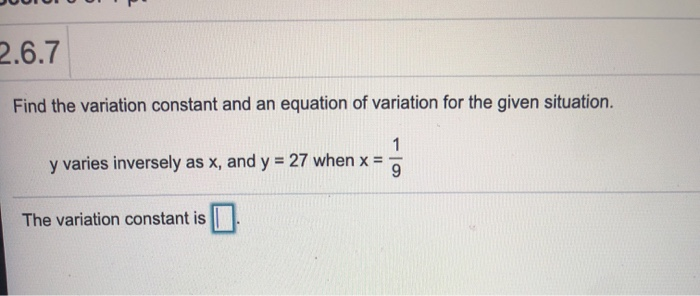 Solved 2 6 7 Find The Variation Constant And An Equation Of