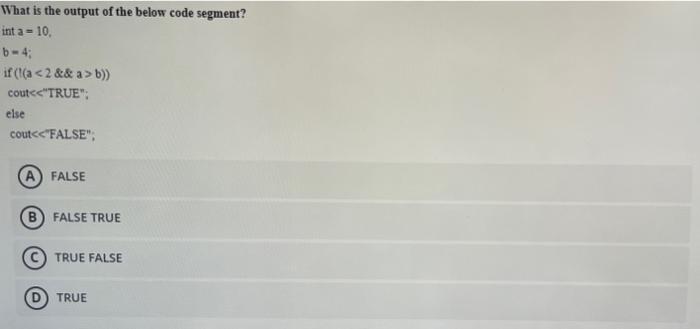 Solved What is the output of the below code segment? int a = | Chegg.com