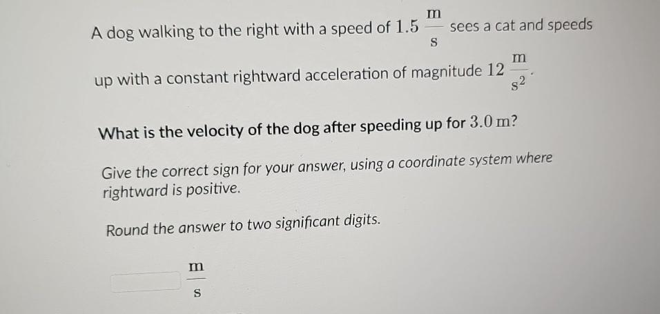Solved A dog walking to the right with a speed of 1.5(m)/(s) | Chegg.com