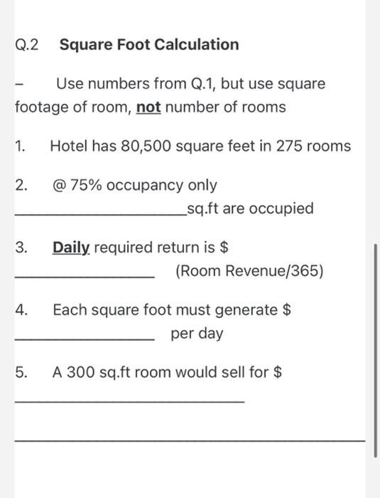 Solved Q.2 Square Foot Calculation Use numbers from Q.1, but | Chegg.com