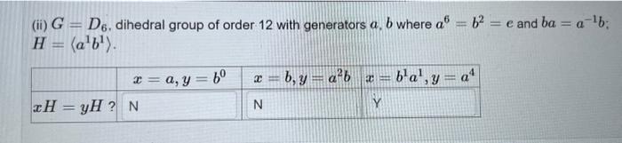 Solved (ii) G=D6, dihedral group of order 12 with generators | Chegg.com