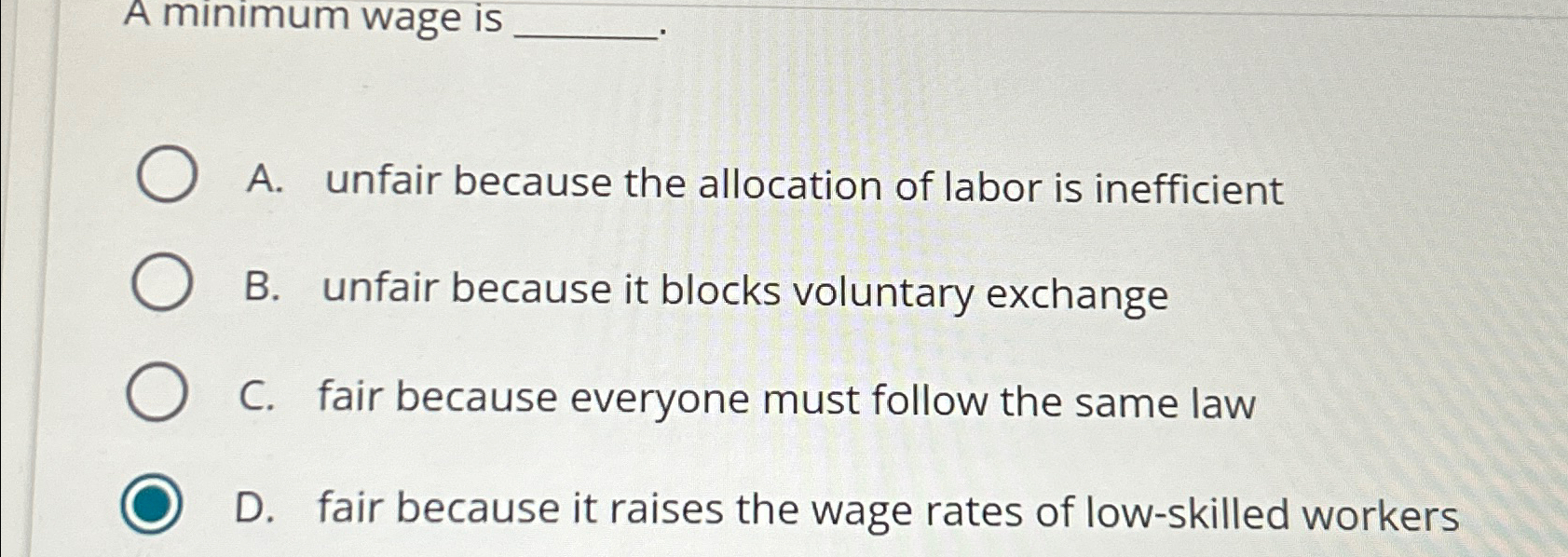Solved A minimum wage isA. ﻿unfair because the allocation of | Chegg.com