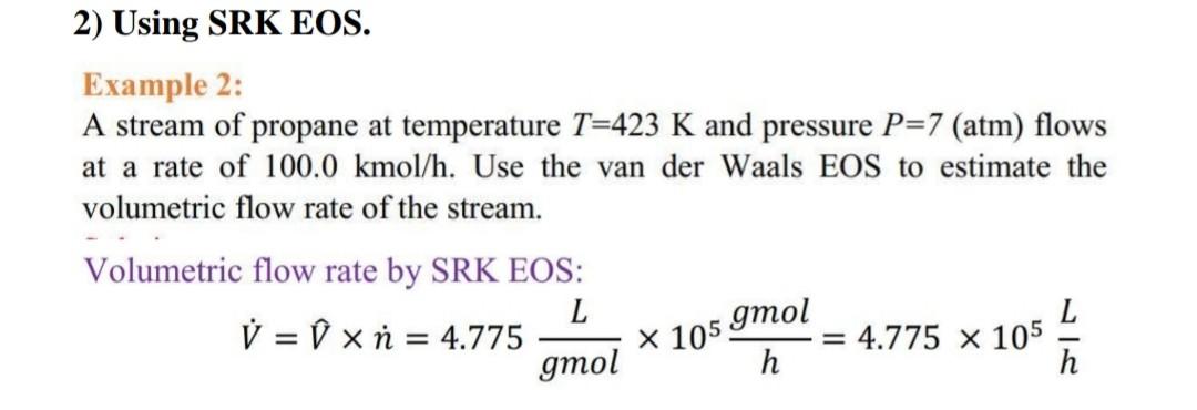 Solved 2) Using SRK EOS. Example 2: A stream of propane at | Chegg.com