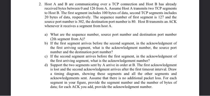 Solved 2. Host A and B are communicating over a TCP | Chegg.com