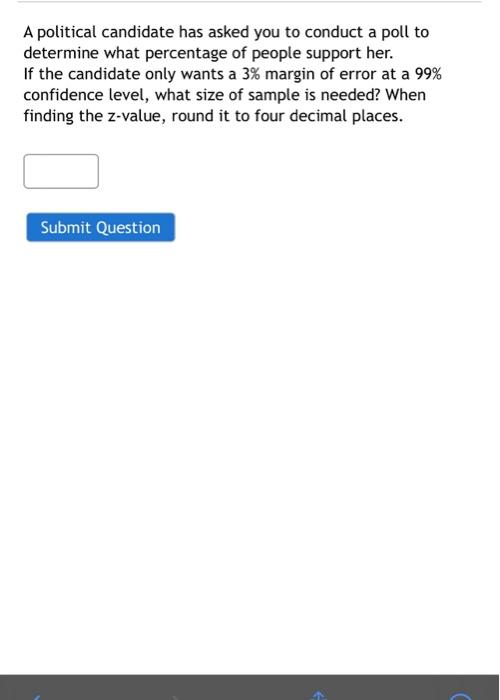 Solved A political candidate has asked you to conduct a poll | Chegg.com