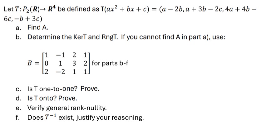 Let T:P2(R)→R4 ﻿be defined as 6c,-b+3ca. ﻿Find A.b. | Chegg.com