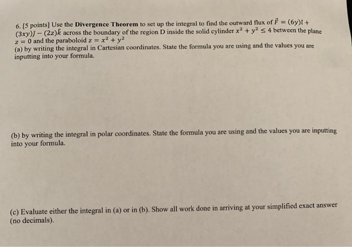Solved 6. [5 points] Use the Divergence Theorem to set up | Chegg.com