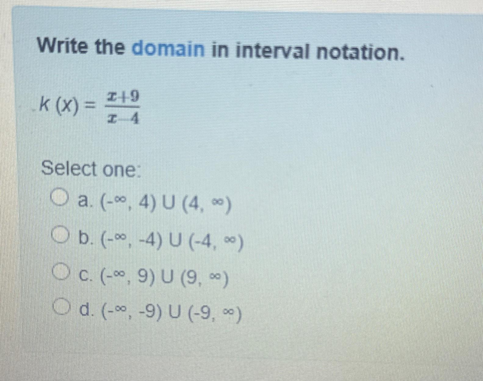 Solved Write the domain in interval | Chegg.com