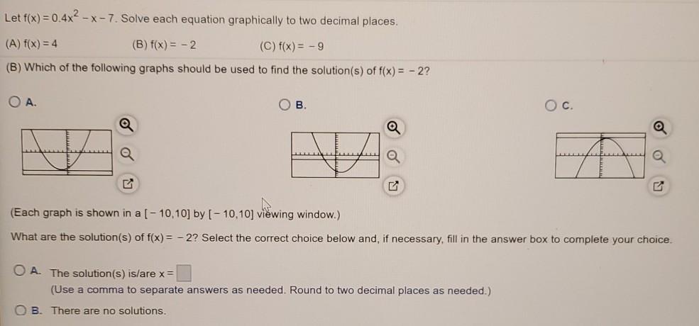 Solved Let f(x)=0.4x2 - X-7. Solve each equation graphically | Chegg.com