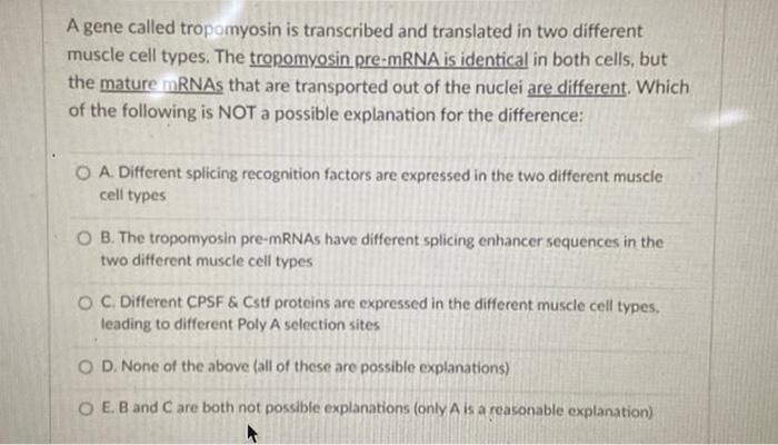 Solved A gene called tropomyosin is transcribed and | Chegg.com
