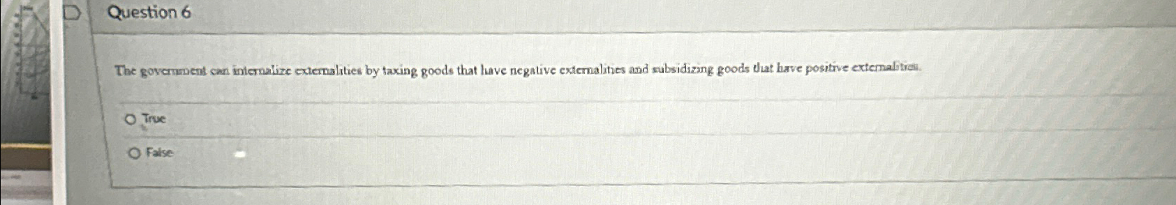 Solved Question 6The goverwnent can internalize | Chegg.com