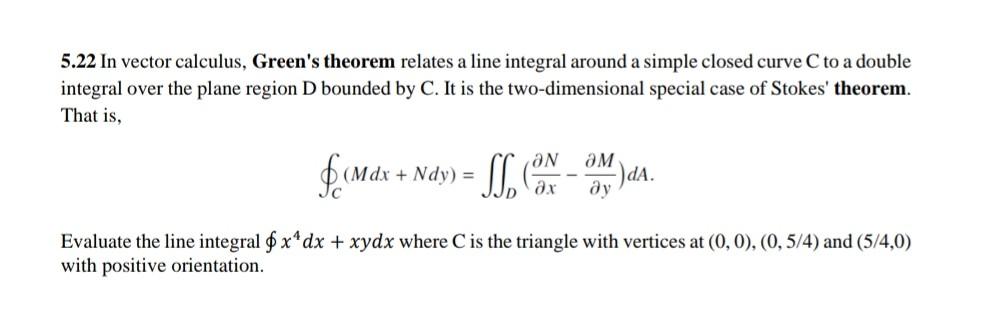 Solved 5.22 In vector calculus, Green's theorem relates a | Chegg.com