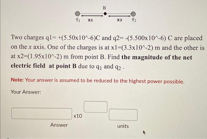 Solved Two charges q1=+(5.50×10∧−6)C and q2=−(5.500×10∧−6)C | Chegg.com