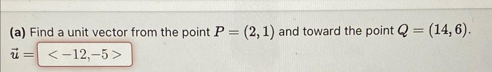 Solved (a) ﻿Find a unit vector from the point P=(2,1) ﻿and | Chegg.com