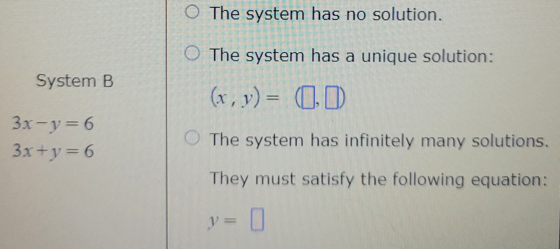 Solved The system has no solution.The system has a unique | Chegg.com