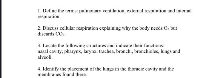 Solved 1. Define the terms: pulmonary ventilation, external | Chegg.com