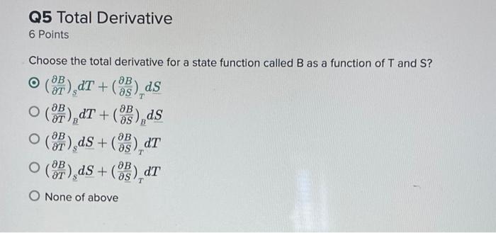 Solved Q5 Total Derivative 6 Points Choose the total | Chegg.com