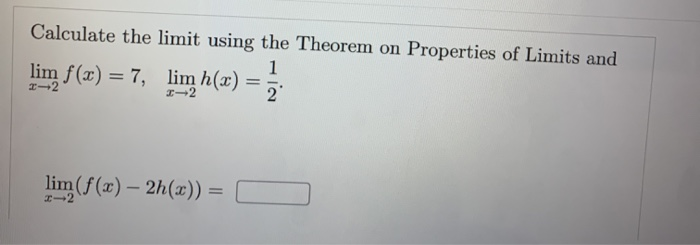 Solved Calculate the limit using the Theorem on Properties | Chegg.com