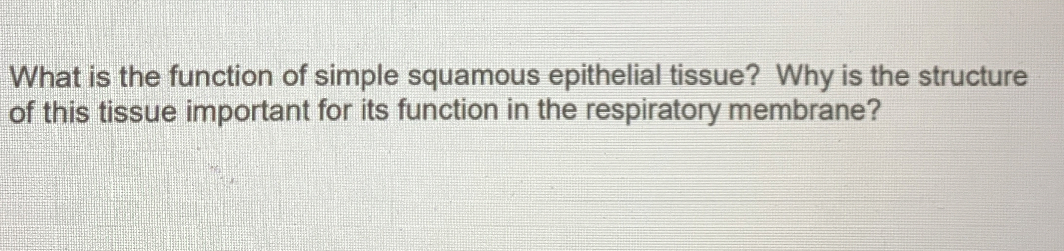 What is the function of simple squamous epithelial | Chegg.com