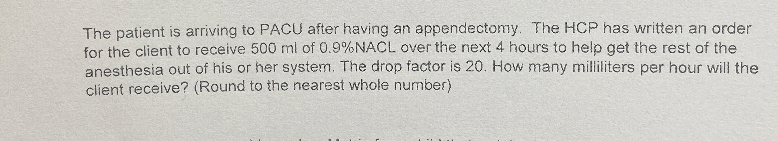 Solved The patient is arriving to PACU after having an | Chegg.com