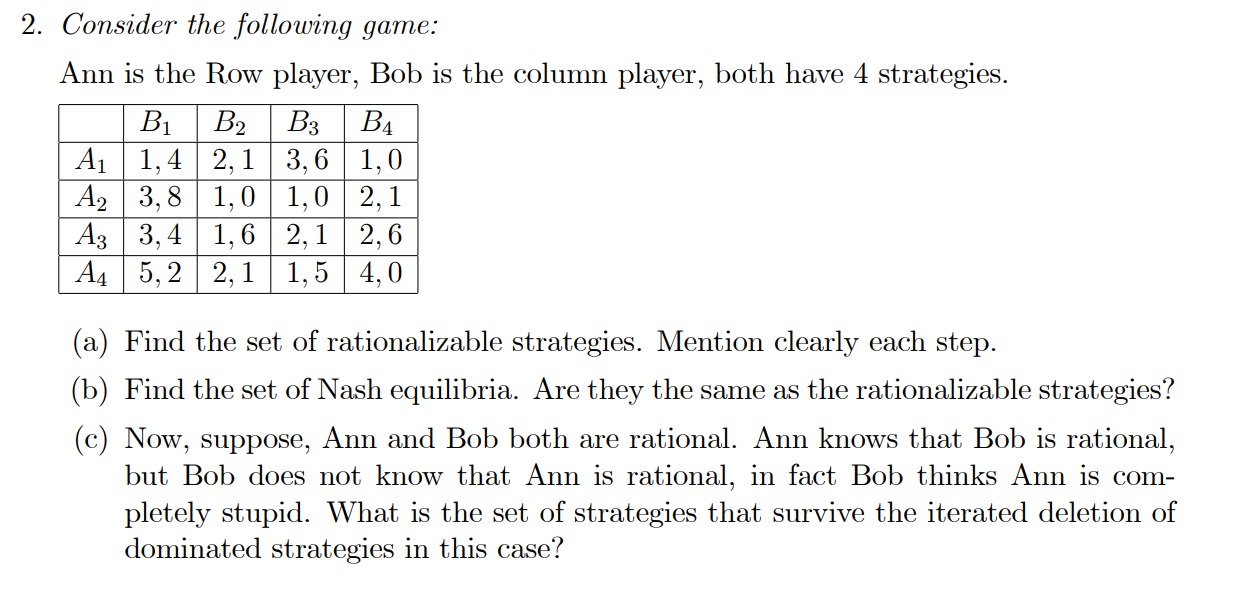 Solved Consider the following game:Ann is the Row player, | Chegg.com