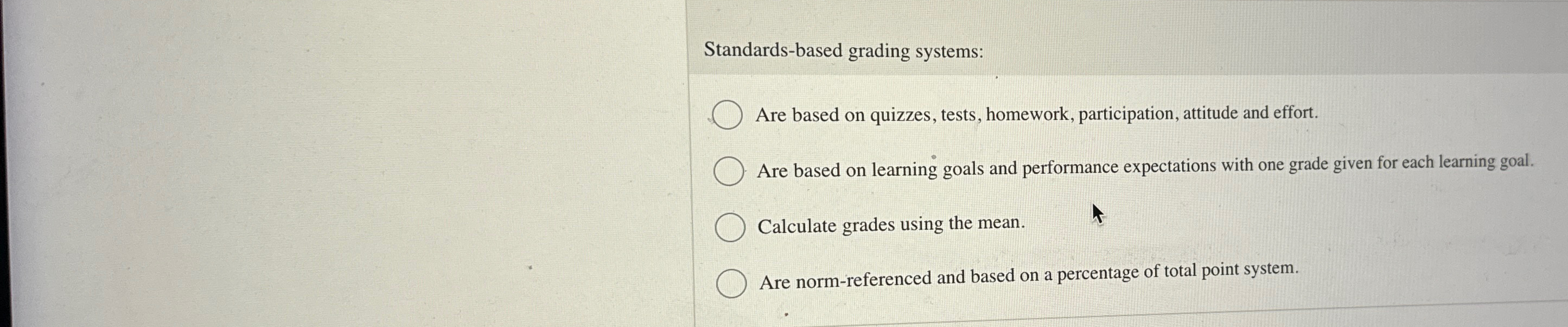 Solved Standards-based grading systems:Are based on quizzes, | Chegg.com