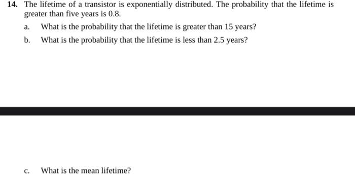 Solved 14. The lifetime of a transistor is exponentially | Chegg.com