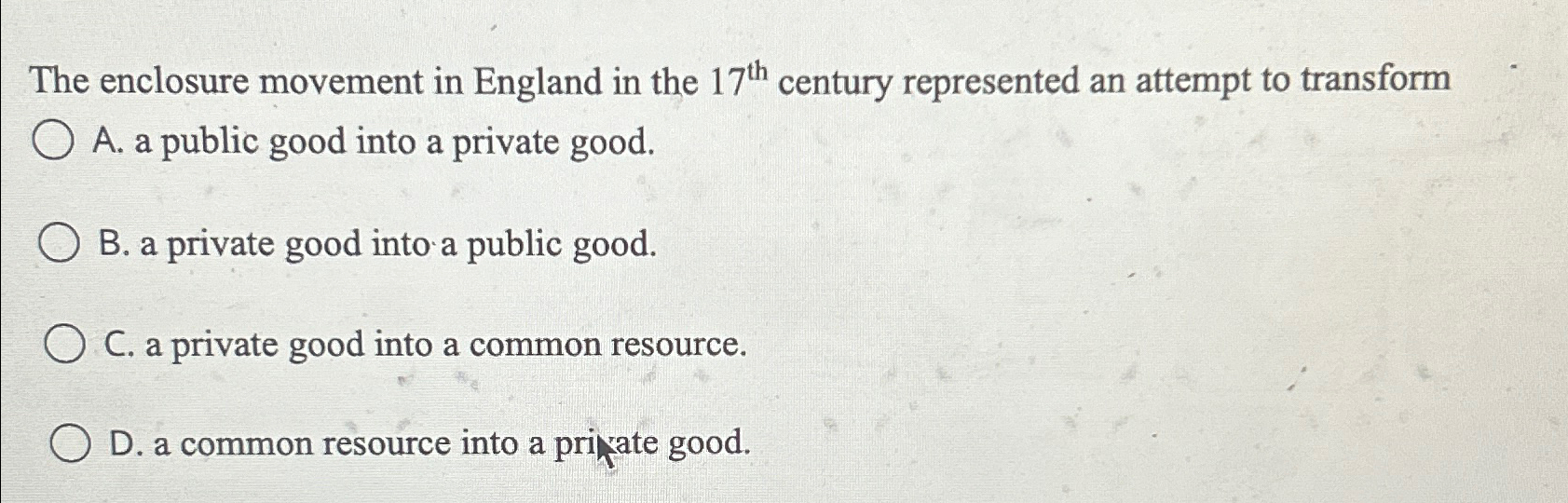 Solved The enclosure movement in England in the 17th | Chegg.com