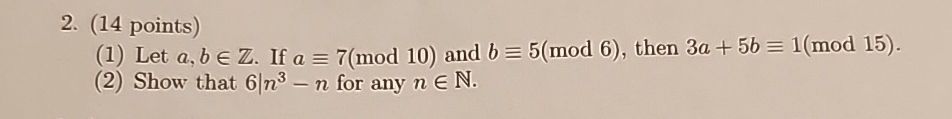Solved (14 ﻿points)(1) ﻿Let a,binZ. If a-=7(mod10) ﻿and | Chegg.com