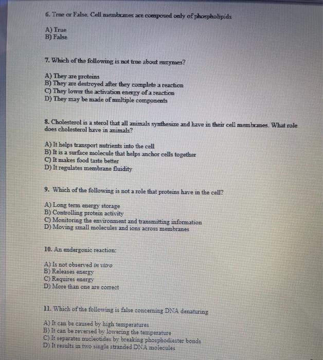 Solved 6. True or False Cell membranes are composed only of | Chegg.com