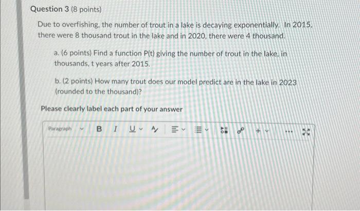 Solved Question 3 ( 8 points) Due to overfishing, the number | Chegg.com
