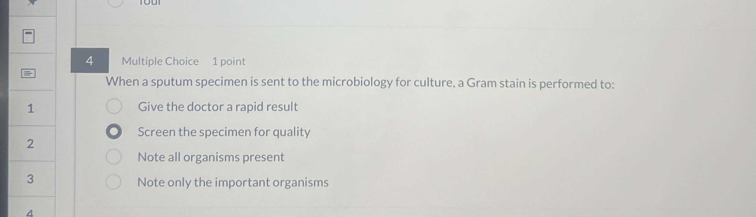 Solved 4Multiple Choice1 pointWhen a sputum specimen is | Chegg.com Solved 4Multiple Choice1 pointWhen a sputum specimen is | Chegg.com