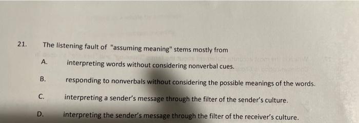 Solved 21. The listening fault of "assuming meaning" stems | Chegg.com