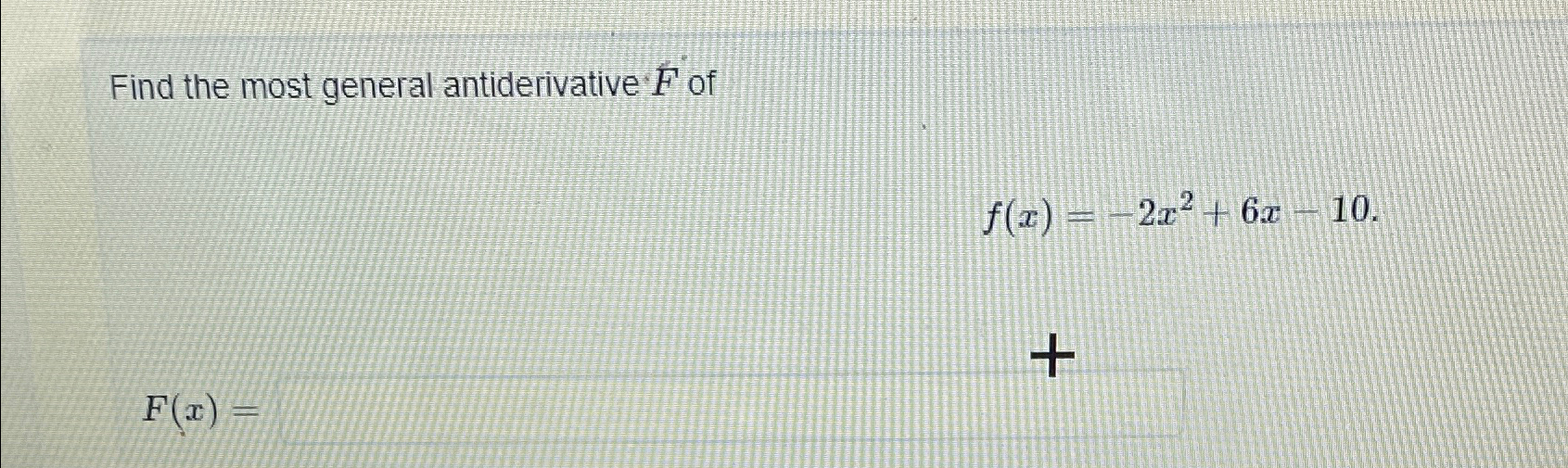 Solved Find the most general antiderivative F | Chegg.com
