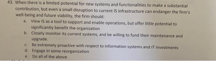 Solved 43. When there is a limited potential for new systems | Chegg.com