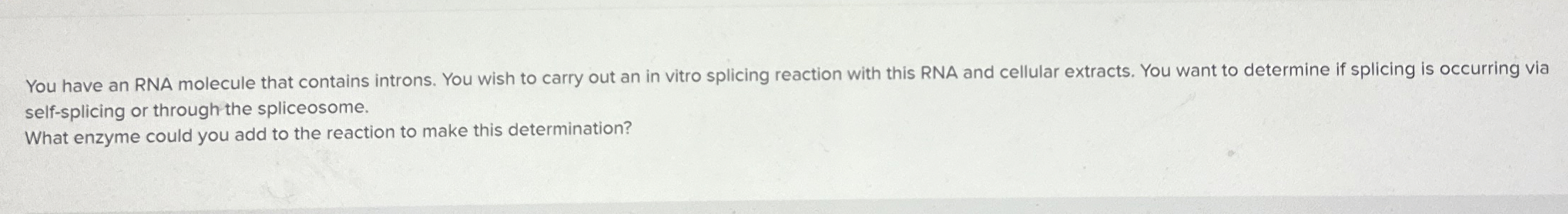 Solved You have an RNA molecule that contains introns. You | Chegg.com