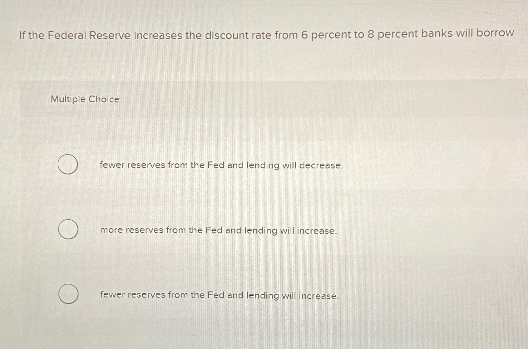 Solved If the Federal Reserve increases the discount rate | Chegg.com
