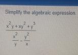Simplify the algebraic expression.x2y+xy2+y3x2y-y2x | Chegg.com