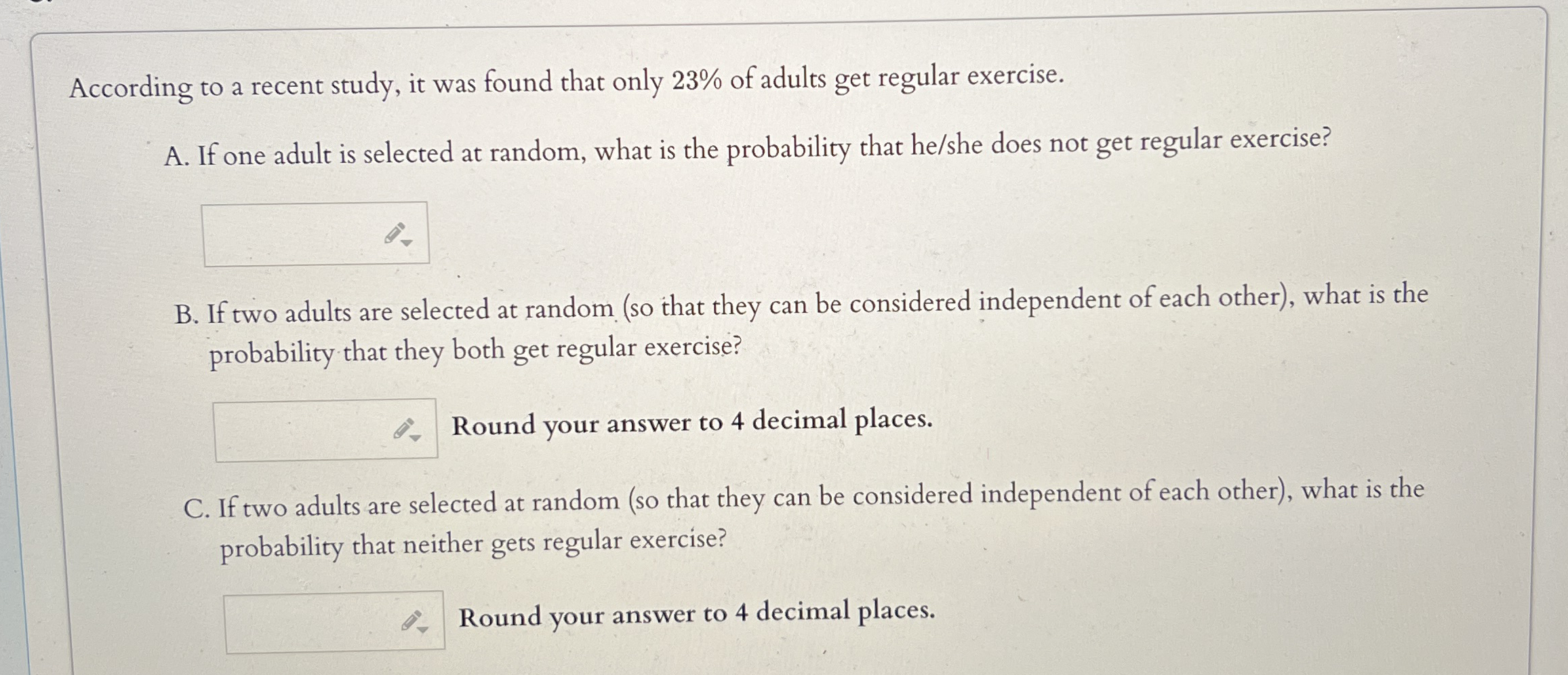 Solved According to a recent study, it was found that only | Chegg.com