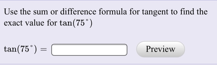 Solved Use the sum or difference formula for tangent to find | Chegg.com