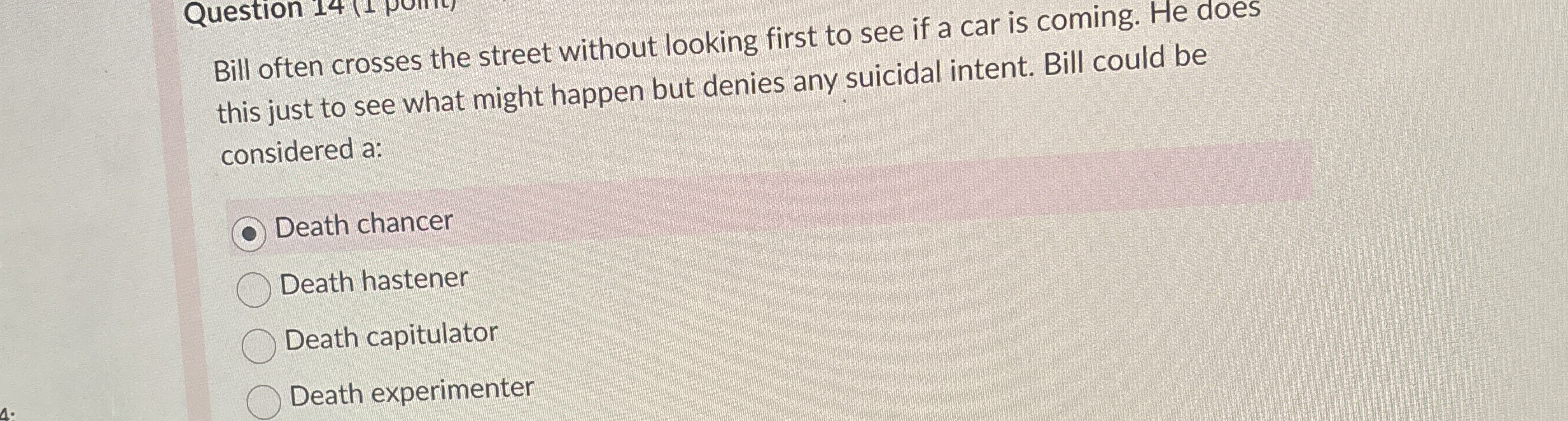 Solved Bill often crosses the street without looking first | Chegg.com