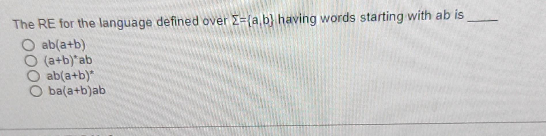Solved The RE for the language defined over Σ={a,b} having | Chegg.com