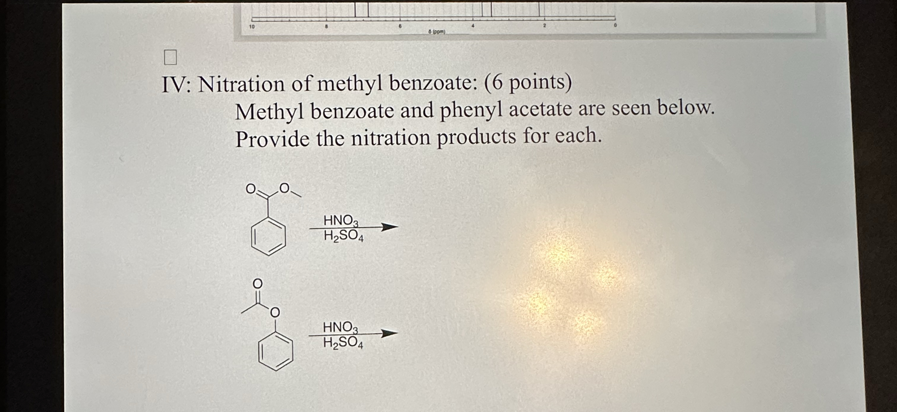 Solved IV: Nitration of methyl benzoate: ( 6 ﻿points)Methyl | Chegg.com