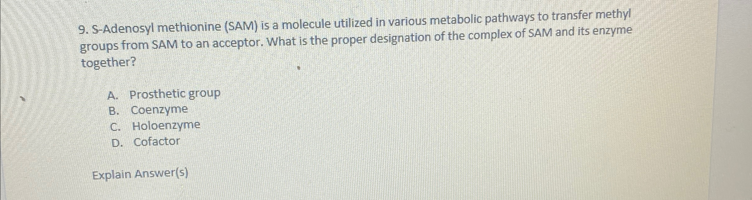 Solved S-Adenosyl methionine (SAM) ﻿is a molecule utilized | Chegg.com
