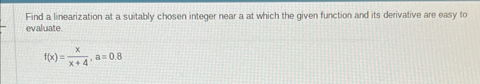 Solved Find a linearization at a suitably chosen integer | Chegg.com