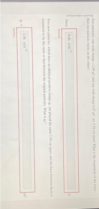 Solved Macmillan Learning Two particles, one with charge | Chegg.com