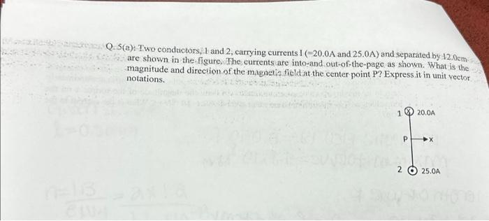 Solved Q. 5(a): Two condtictors, 1 and 2, carrying currents | Chegg.com