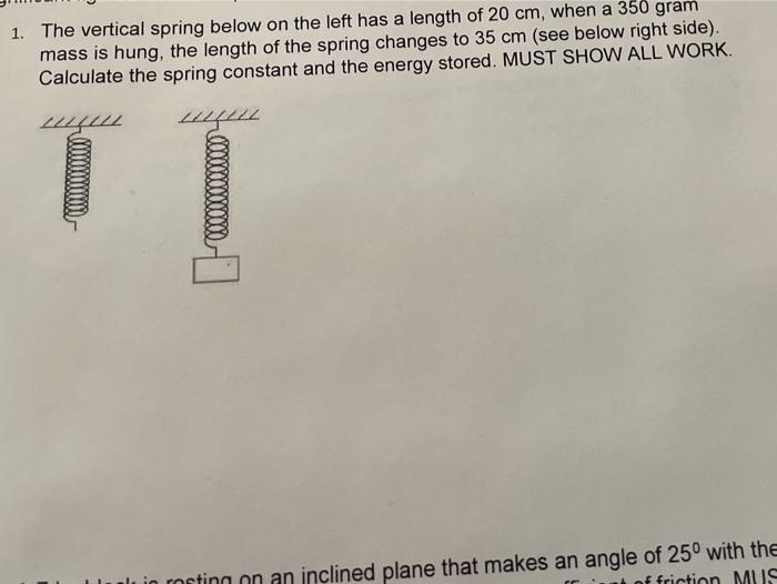 Solved 1. The vertical spring below on the left has a length | Chegg.com