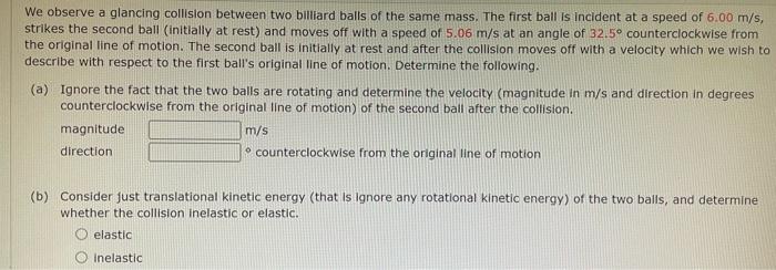Solved We observe a glancing collision between two billiard | Chegg.com
