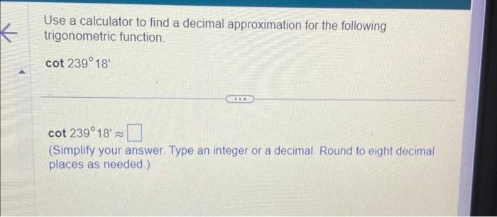 Solved Use a calculator to find a decimal approximation for | Chegg.com